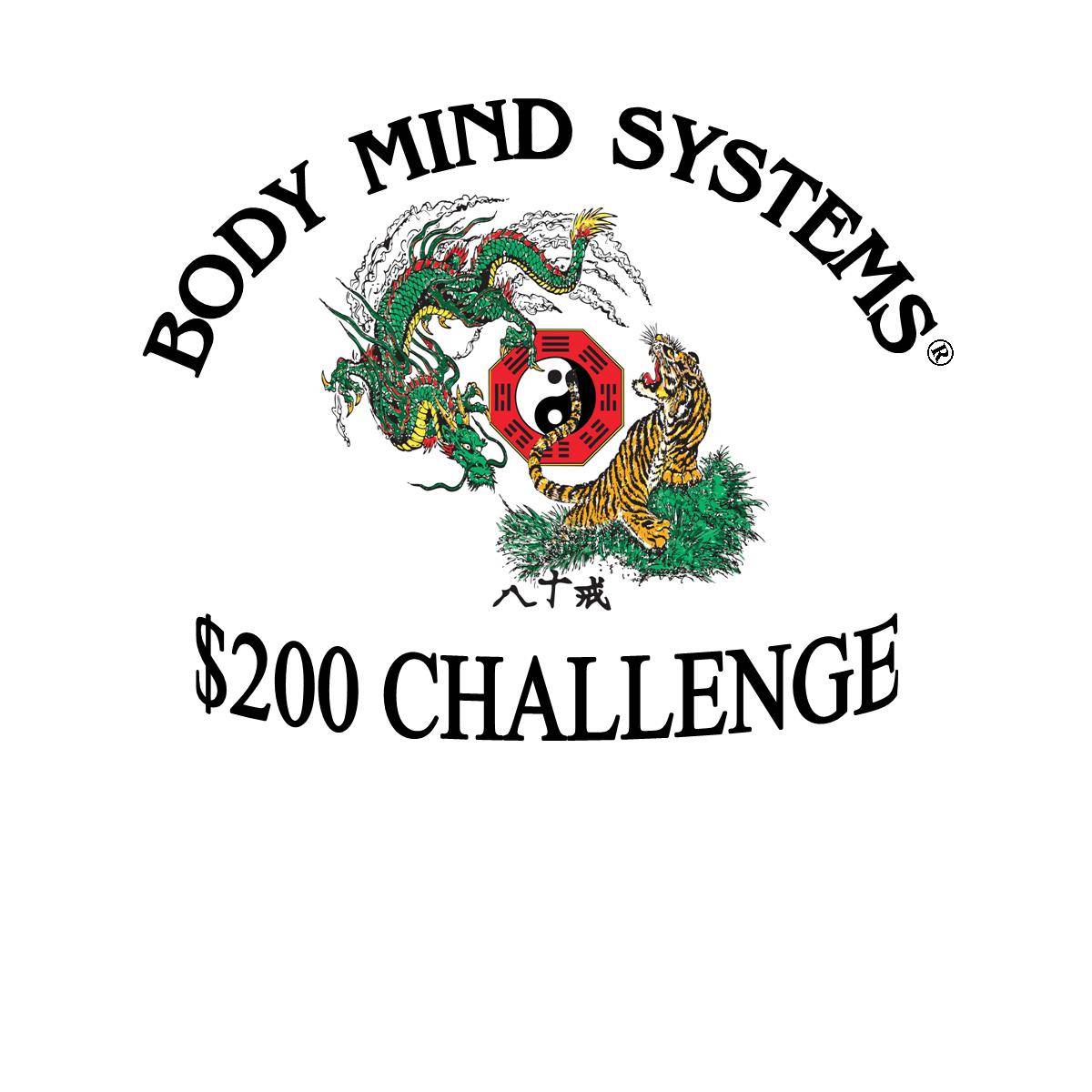 $200 Challenge - Body Mind Systems